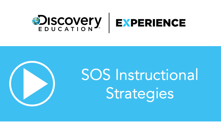 SOS Instructional Strategies | Discovery Education